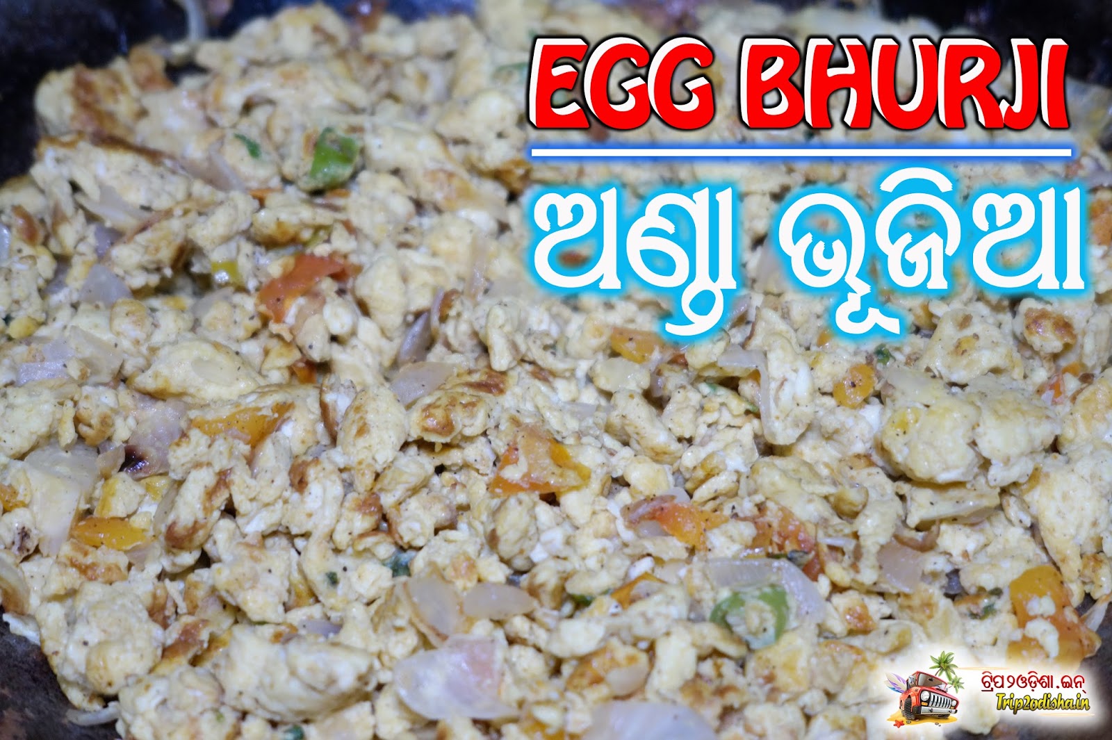 Method for cooking an easy egg bhurji recipe - Trip2Odisha